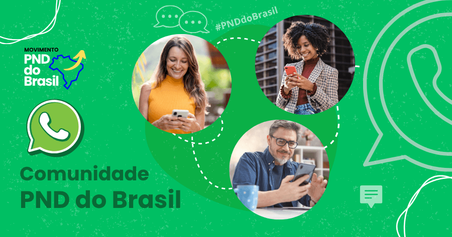 Comunidade - PND do Brasil - Entre na nossa comunidade no Whatsapp